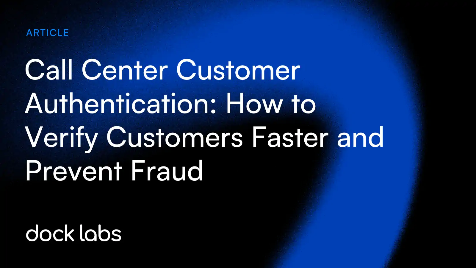 Call Center Customer Authentication: How to Verify Customers Faster and ...